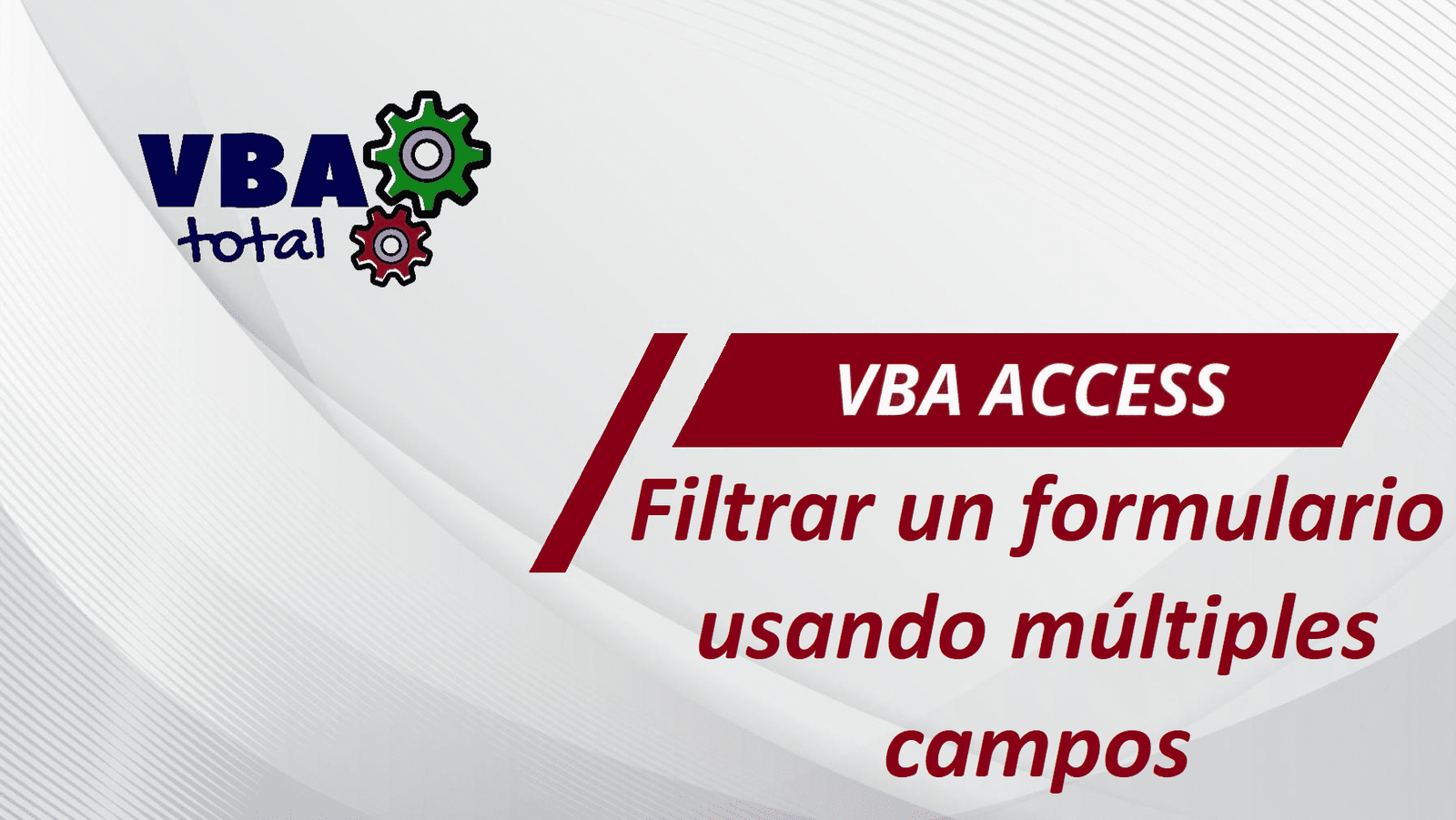 Filtrar un formulario usando múltiples campos - VBA Total